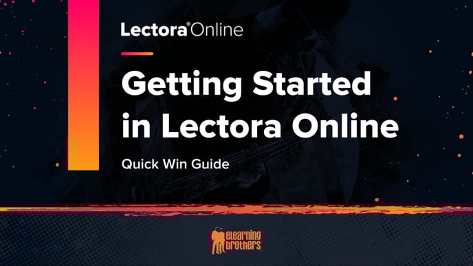 Getting Started in Lectora Online Quick Win Tutorial